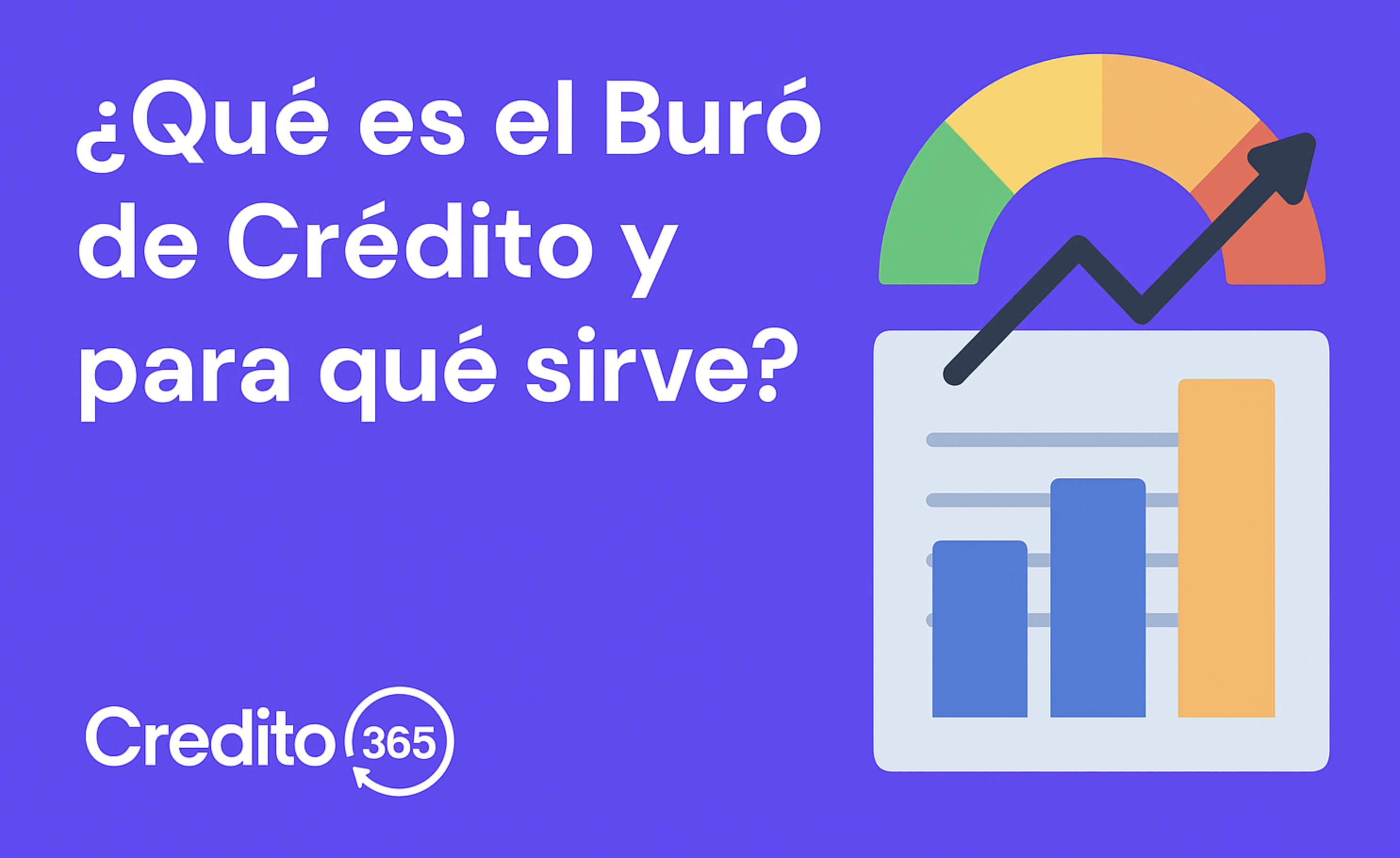 ¿Qué es el Buró de Crédito y para qué sirve? - Credito365